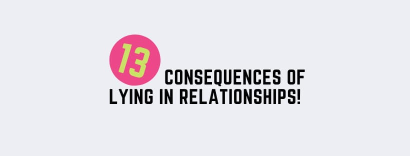 13 Consequences of Lying In Relationships! - ADORNED HEART