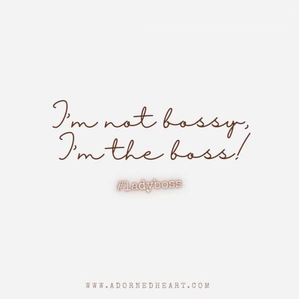 98 Lady Boss Quotes + Images – Adorned Heart