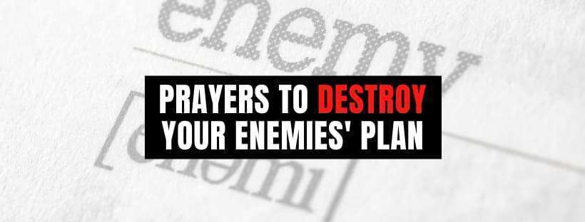 12 Powerful Prayers to Destroy Your Enemies' Plan - ADORNED HEART