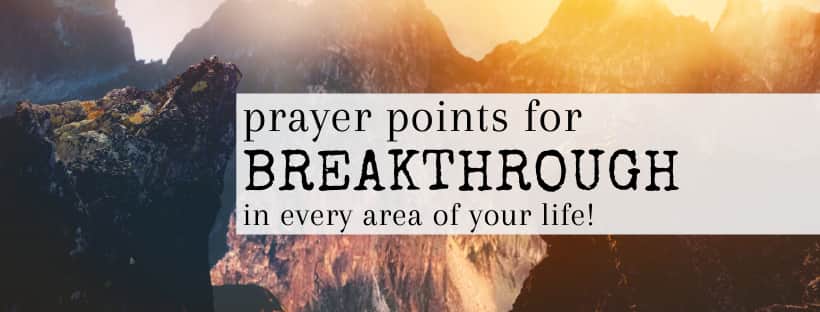 60 Prayer Points for Breakthrough in Every Area + Bible Verses ...