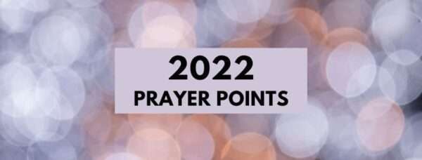 43 End of Year Prayer Points + Scriptures - ADORNED HEART
