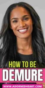 How to be Demure in 10+ Steps